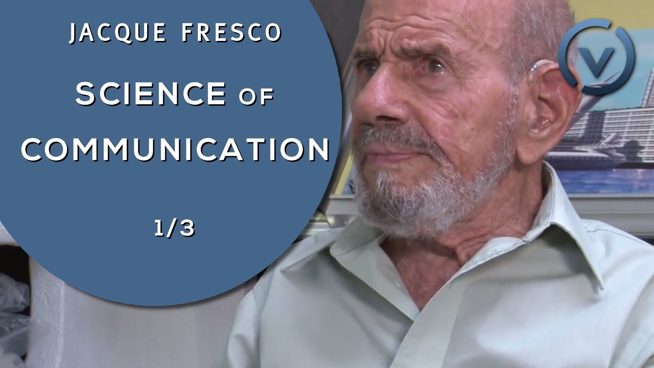 Jacque Fresco - In Search for the Science of Communication - Nov. 3 ...