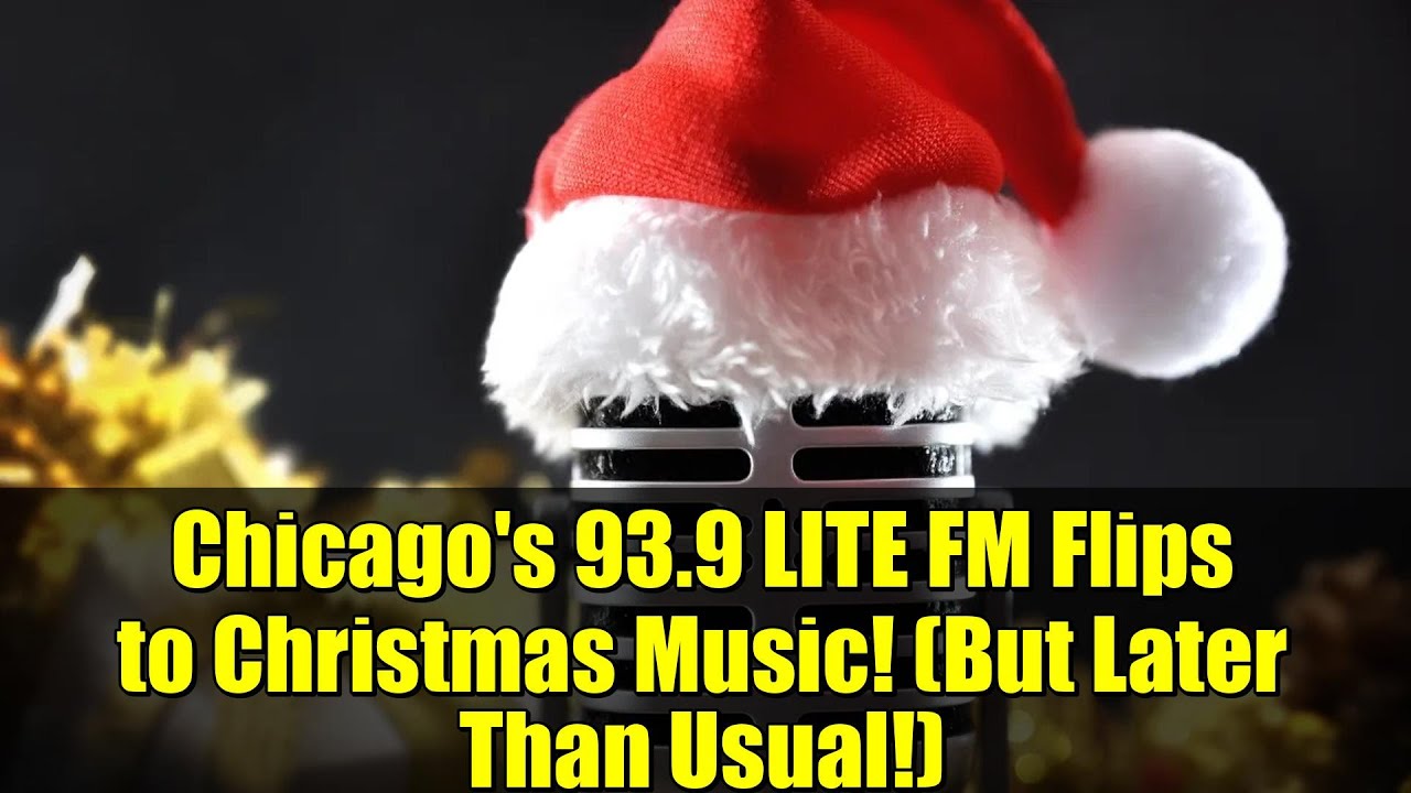 Chicago's 93.9 LITE FM Flips to Christmas Music! (But Later Than Usual ...