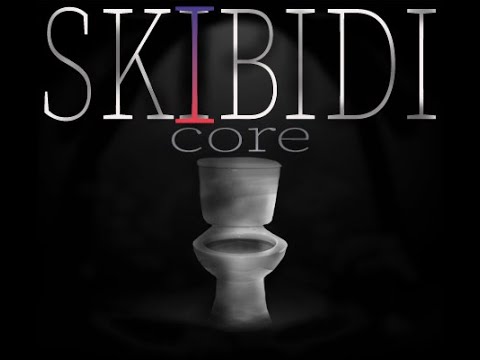 SKIBIDI CORE - YouTube