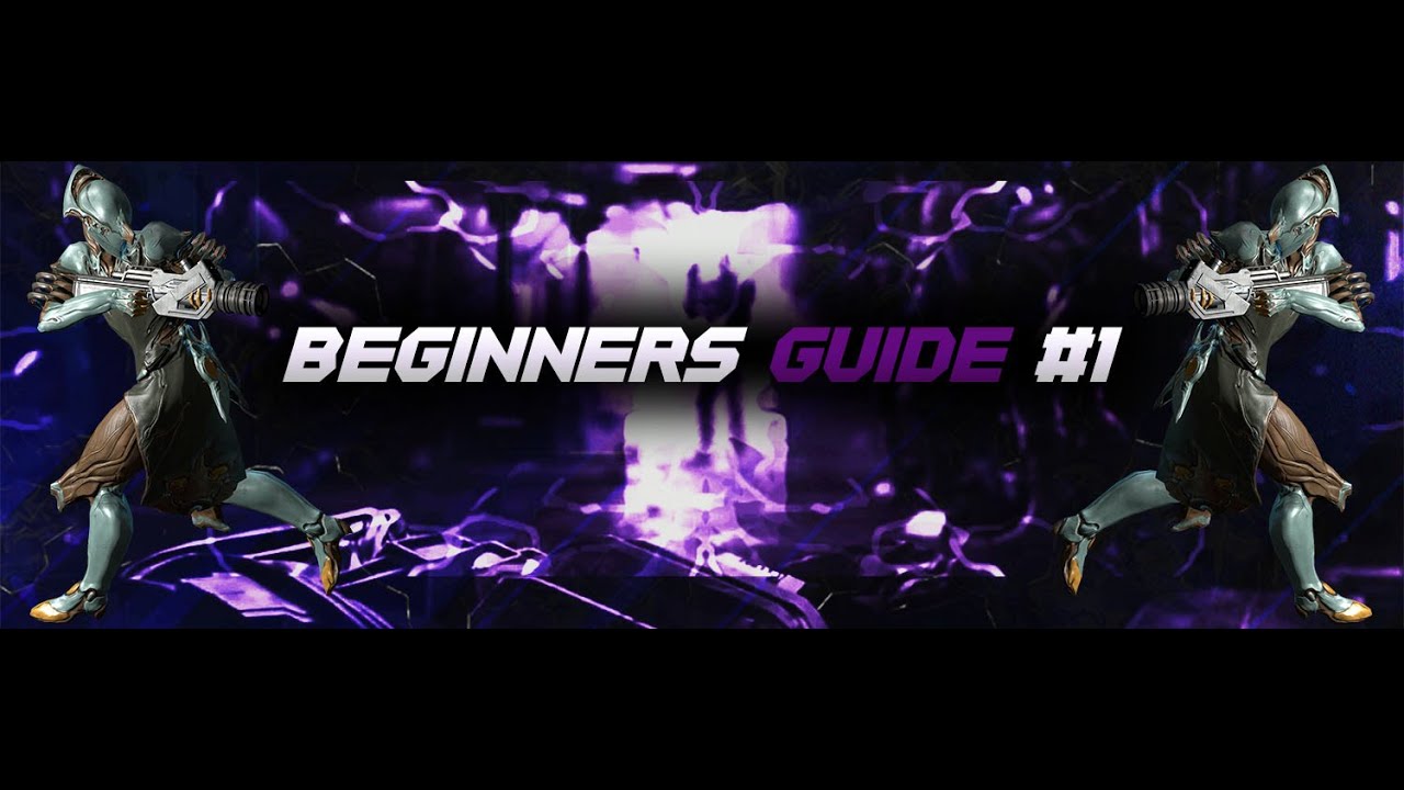 Warframe Beginners Guide #1 - YouTube