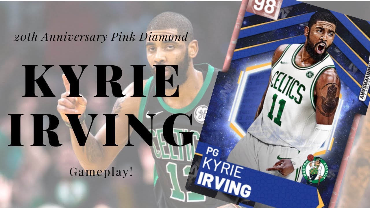 20th Anniversary Pink Diamond Kyrie Irving Gameplay! Insane Ankle ...