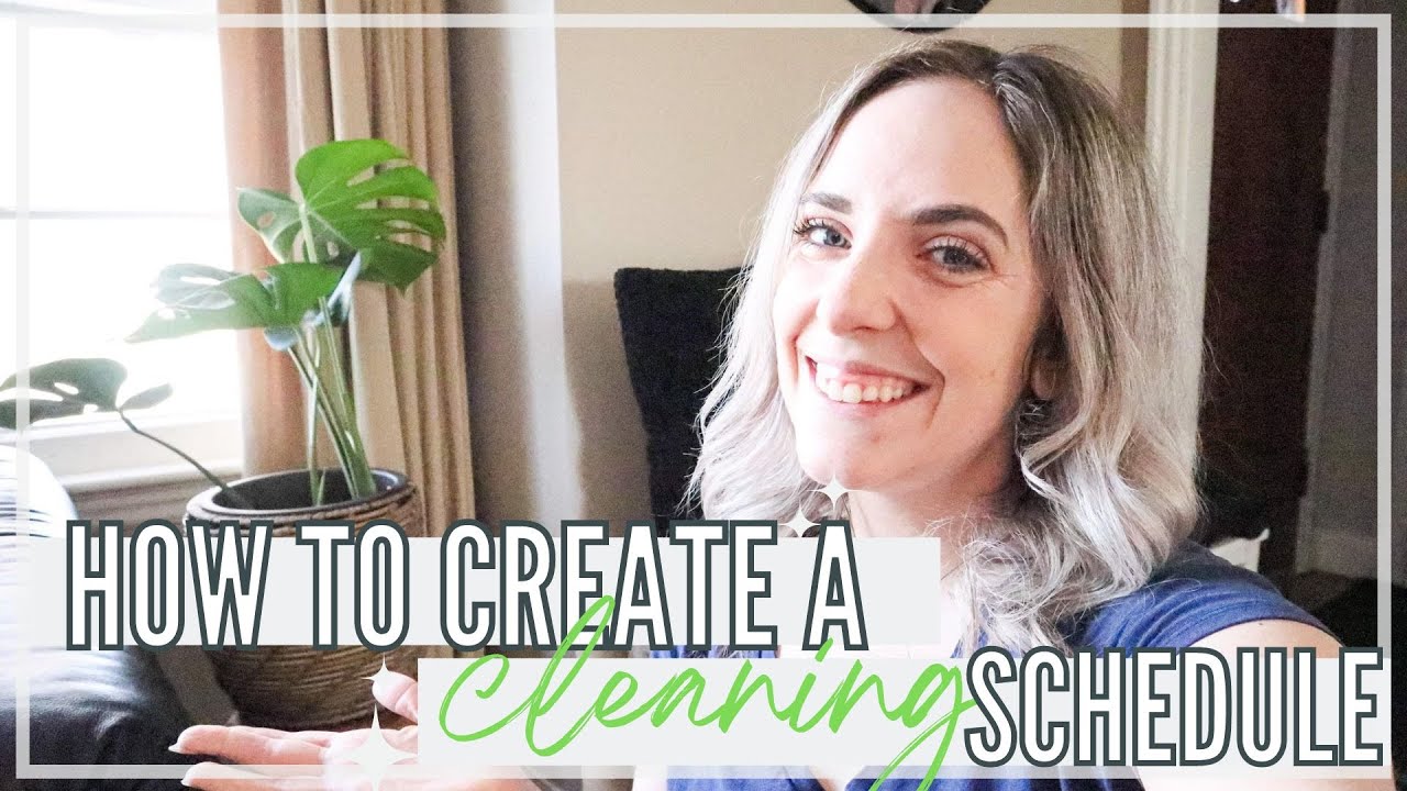 HOW TO CREATE A CLEANING SCHEDULE & ROUTINE that works for YOU! Clean ...
