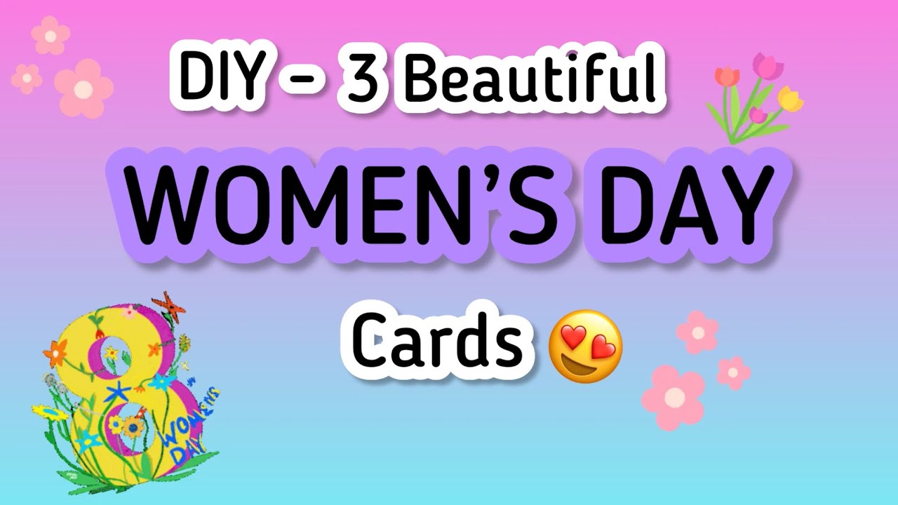 3 International WOMEN’S DAY Card ideas🥰 DIY Beautiful women’s Day ...