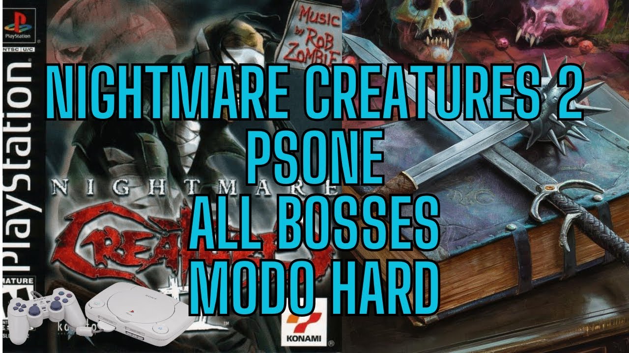 NIGHTMARE CREATURES 2 - PLAYSTATION ONE - ALL BOSSES - HARD MODE - YouTube