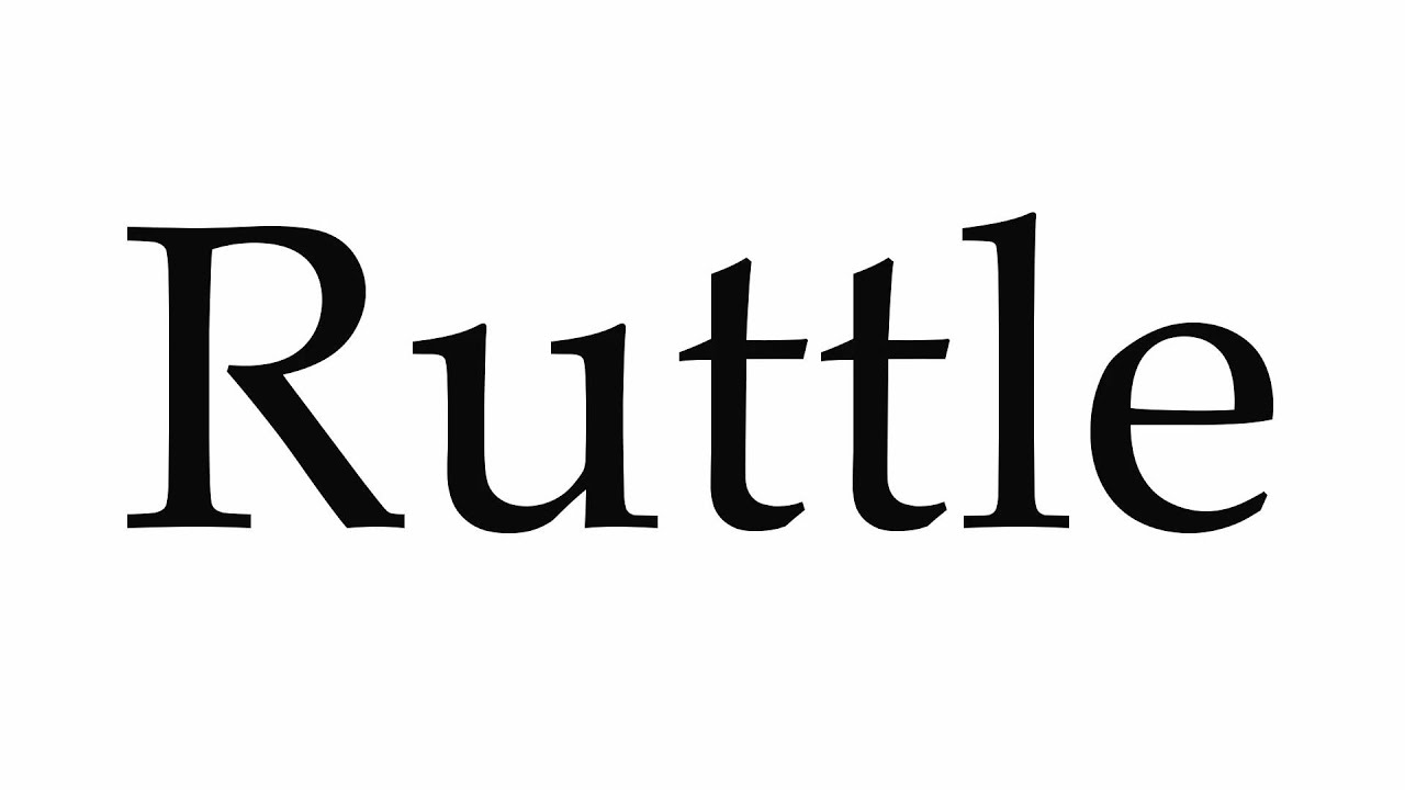 How to Pronounce Ruttle - YouTube