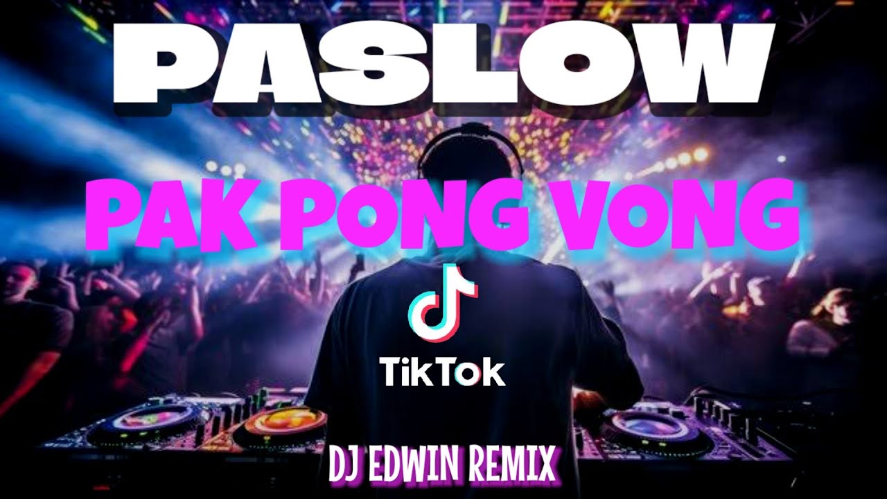 PAK PONG VONG - PASLOW HANDSUP REMIX 2024 HATAW (DJ EDWIN REMIX) - YouTube