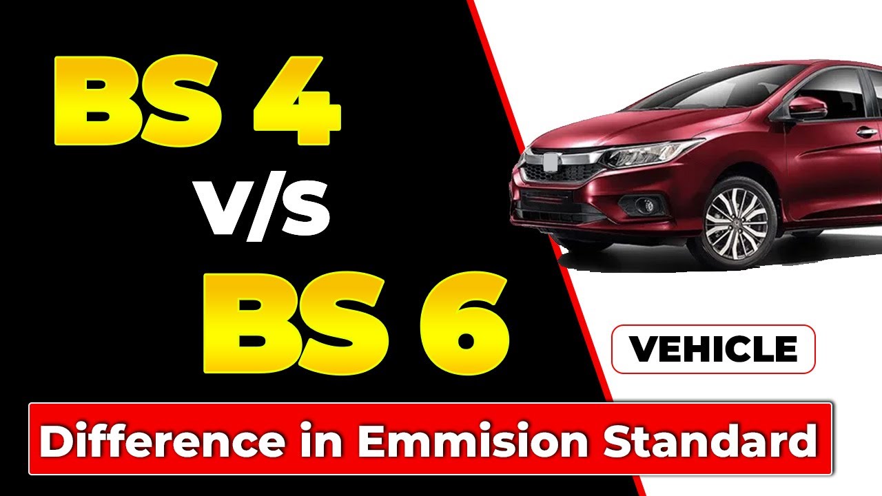 BS 6 AND BS 4 VEHICLE DIFFERENCE |Difference Between BS4 and BS6 Engine ...
