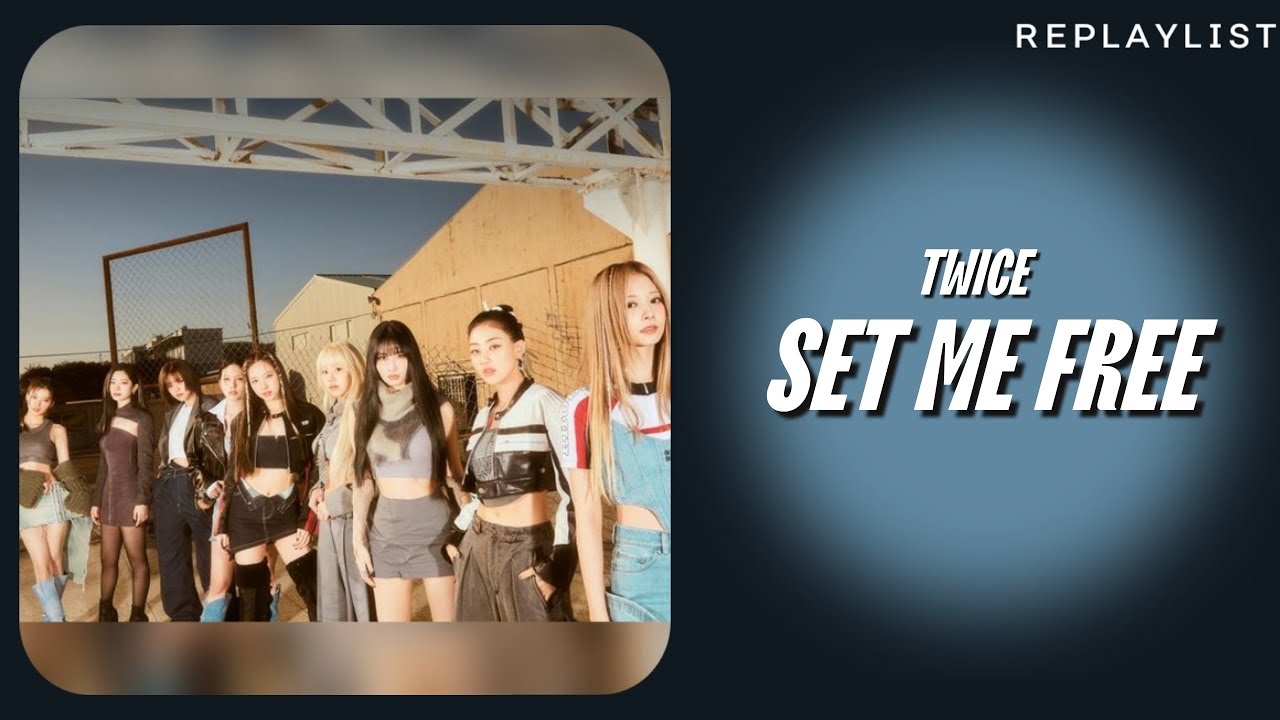 TWICE — SET ME FREE LYRICS - YouTube