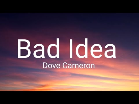 -Dove Cameron - Bad Idea (Lyrics) - YouTube
