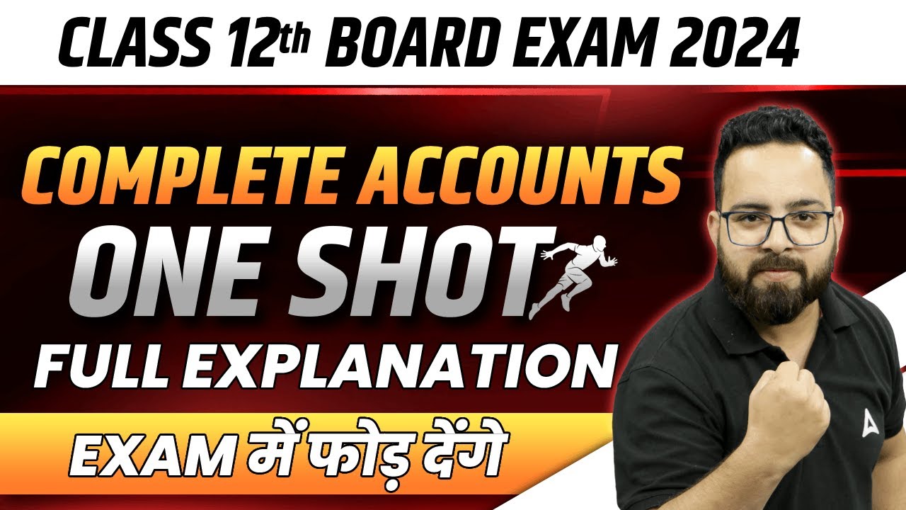 Class 12 Accounts One Shot Revision All Chapter Full Explanation ...