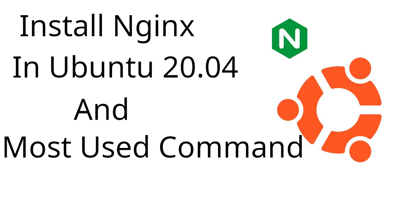 How to install Nginx in Ubuntu 20 04 and run most used command in Nginx - YouTube