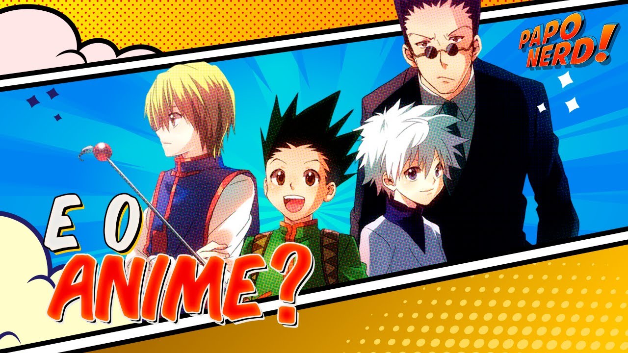 HUNTER X HUNTER VOLTOU! - YouTube