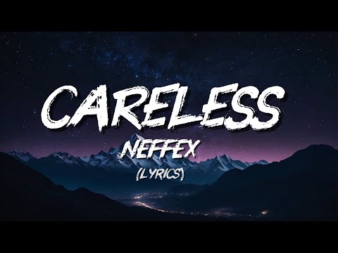 NEFFEX - Careless 💔 (Lyrics Video) | This One Hits Deep