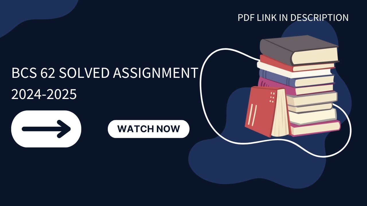 BCS 62 Solved Assignment 2024-2025 | Solved Assignment - YouTube
