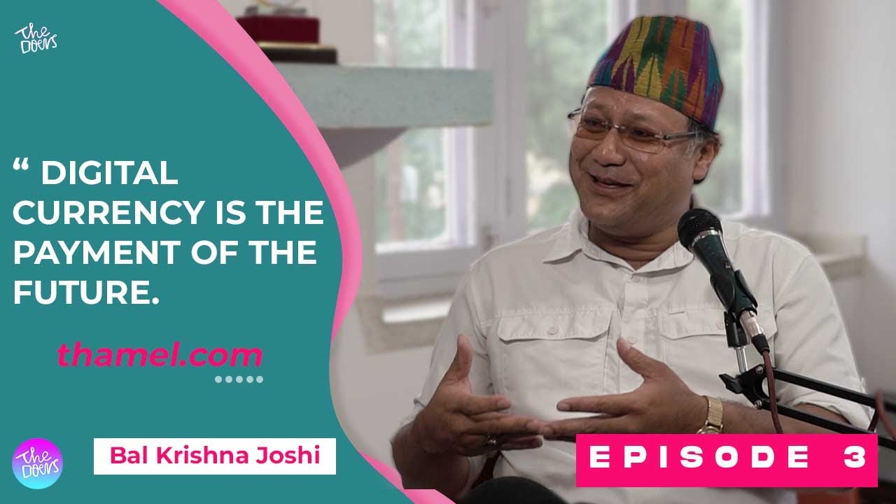IN CONVERSATION WITH BAL KRISHNA JOSHI || Series 2 EP 3 || THAMEL REMIT ...
