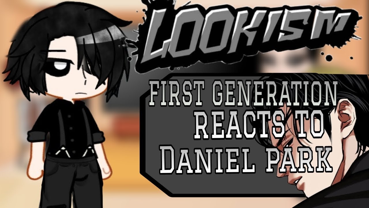 First generation reacts to DANIEL PARK legend of 2 gen | part 1/10 ...
