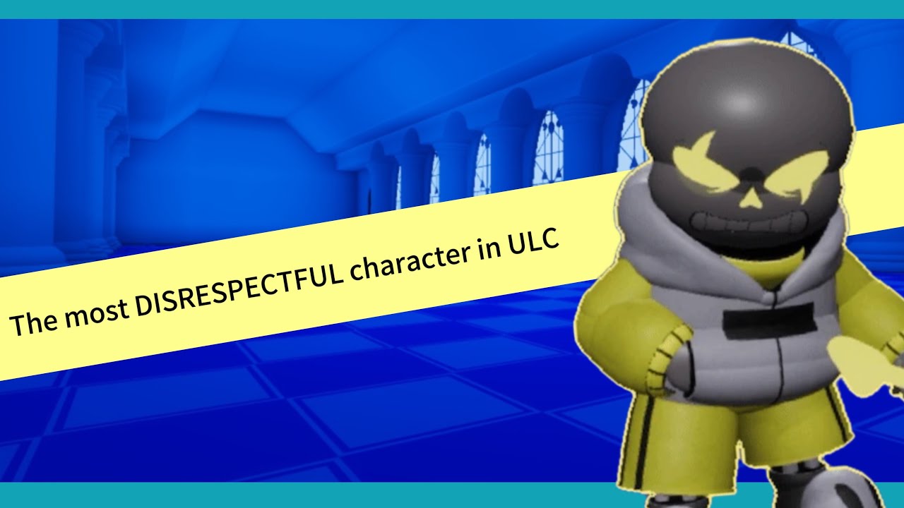 The Most DISRESPECTFUL Character in ULC | Undertale Last Corridor - YouTube