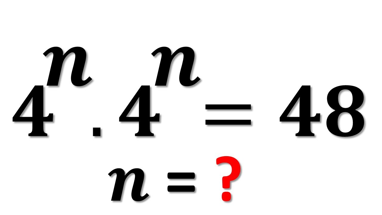 Japan | Can You Solve 4^n.4^n=48 ? | Math Olympiad. - YouTube