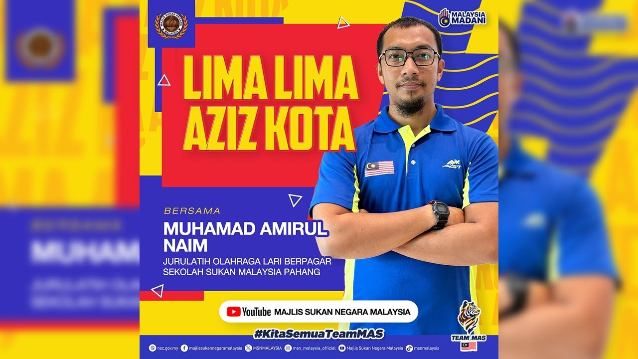 Lima Lima Aziz Kota Bersama Muhamad Amirul Naim (Jurulatih Olahraga ...