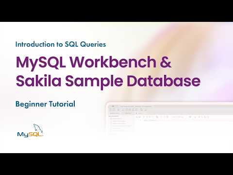 Introduction to SQL Queries with MySQL Workbench & Sakila Sample Database | Beginner Tutorial