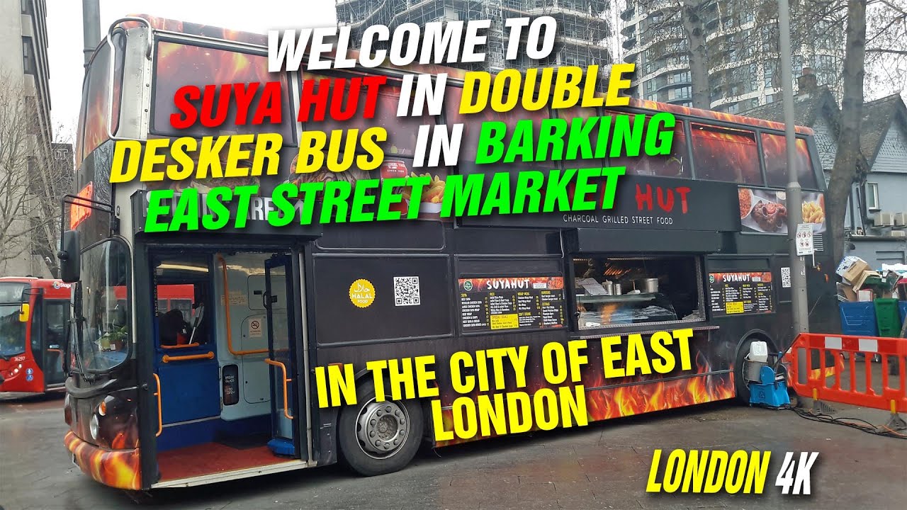 Suya hut in Double Desker bus in Barking East street Market at East ...