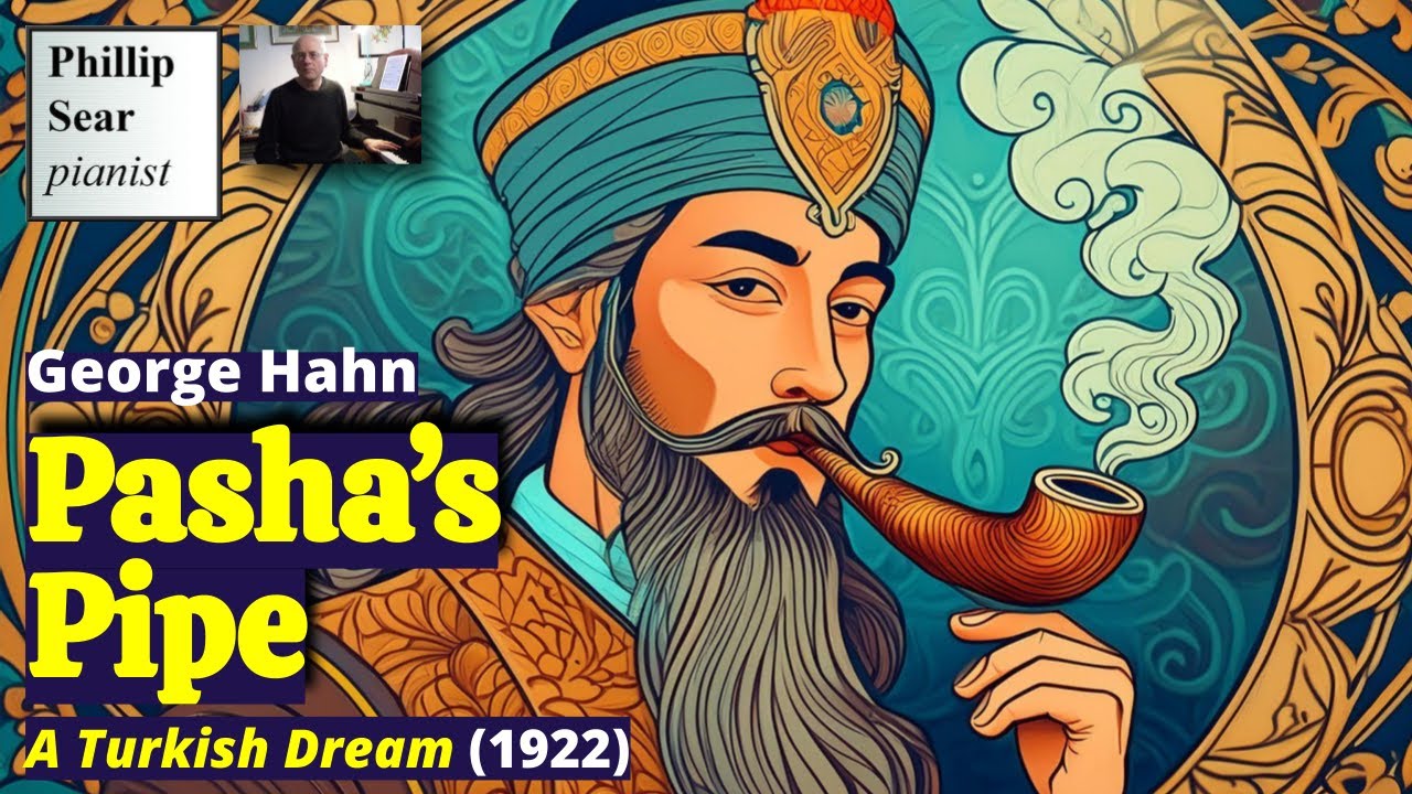 George Hahn: Pasha's Pipe (A Turkish Dream) - YouTube