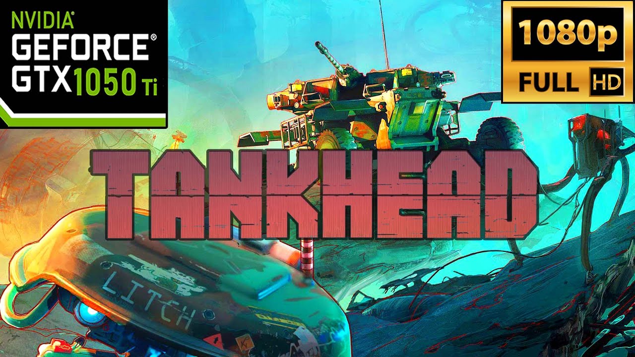 TankHead Gameplay Gtx 1050 Ti Amd Ryzen 5 8400f Settings - YouTube