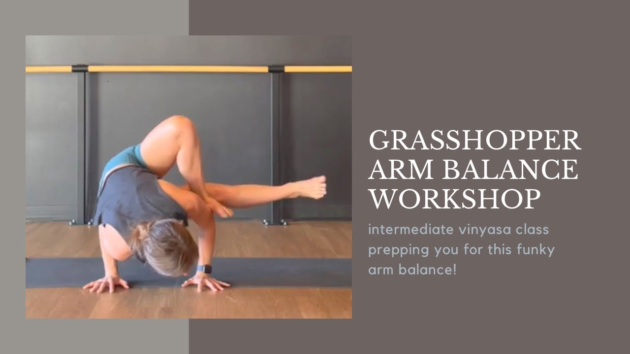 Grasshopper Arm Balance | 50 Minute Yoga Class | Intermediate Vinyasa Flow - YouTube