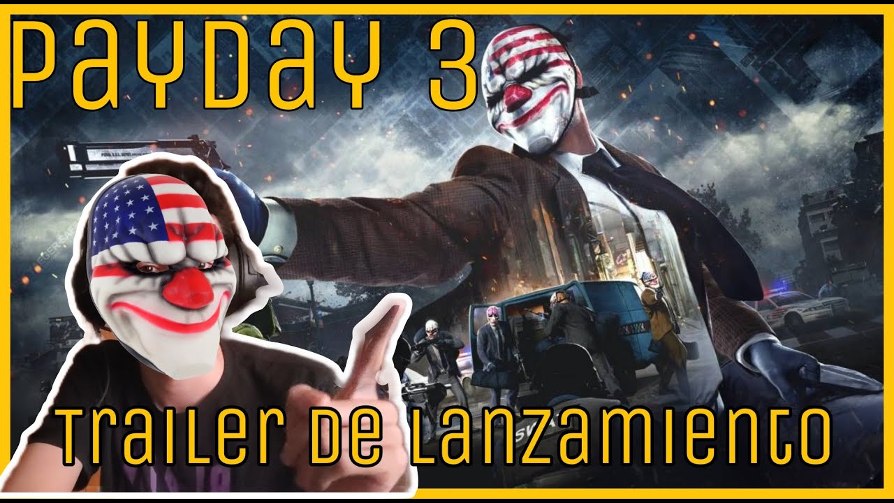 Payday 3 Official Launch Trailer | Reacción | - YouTube