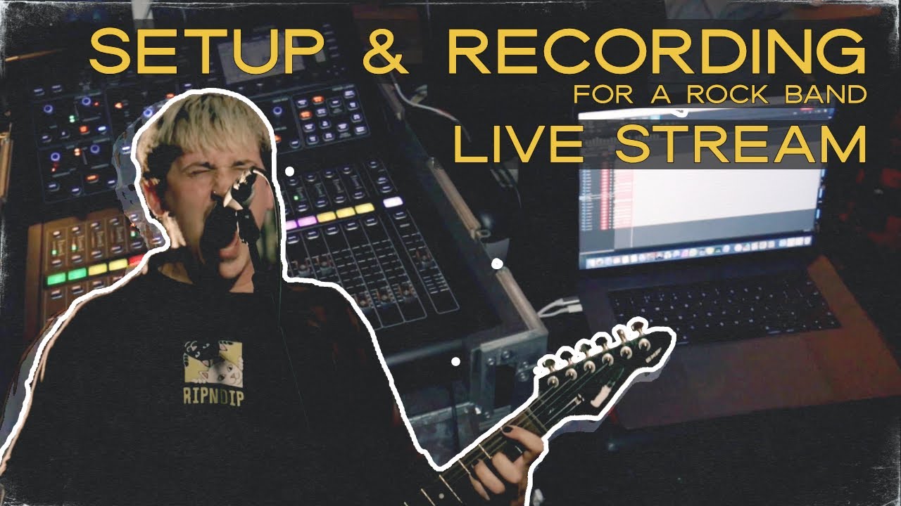 AUDIO SETUP & RECORDING of a Rock Band Live Stream video - YouTube