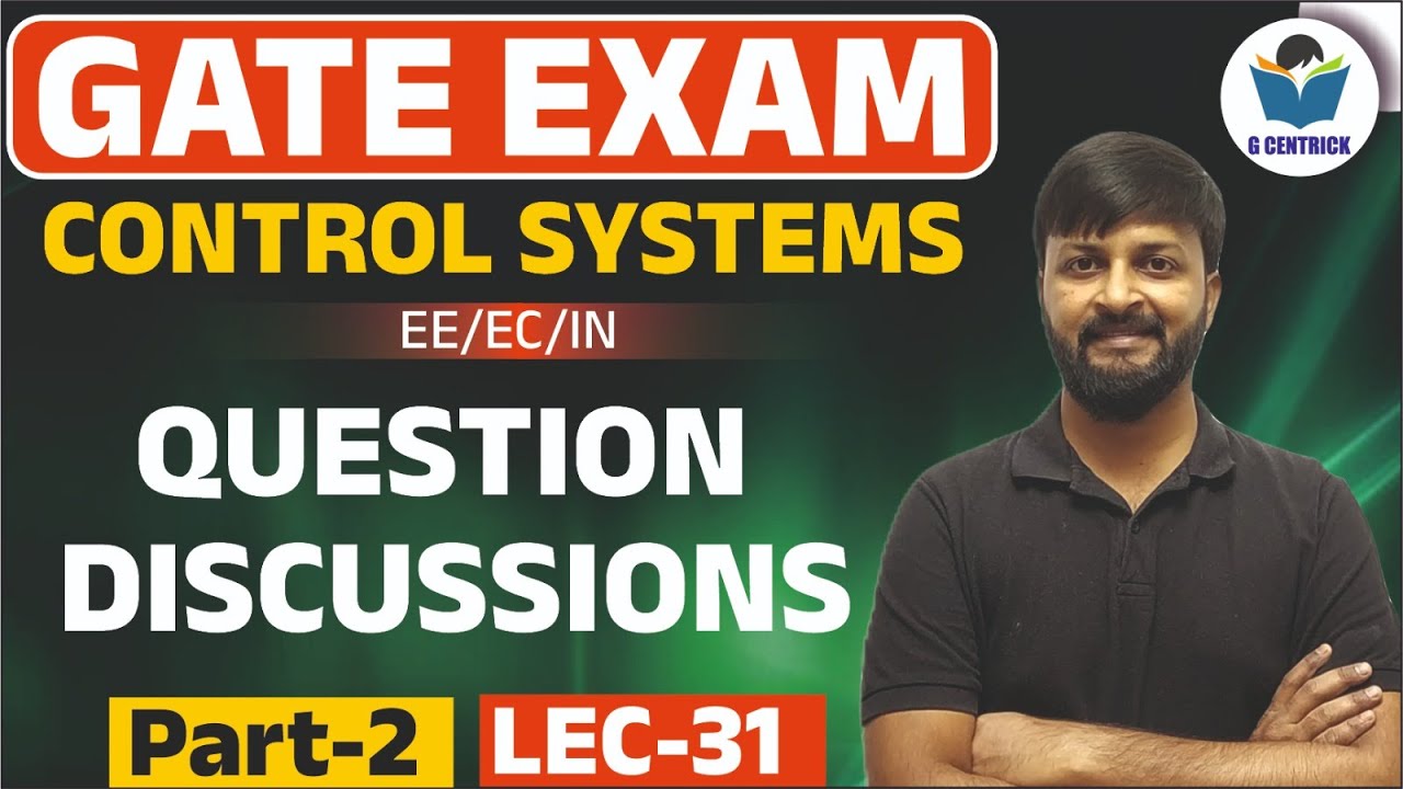Lec 31 Question Discussion Part-2 || Control System || GATE-2023-24 ...