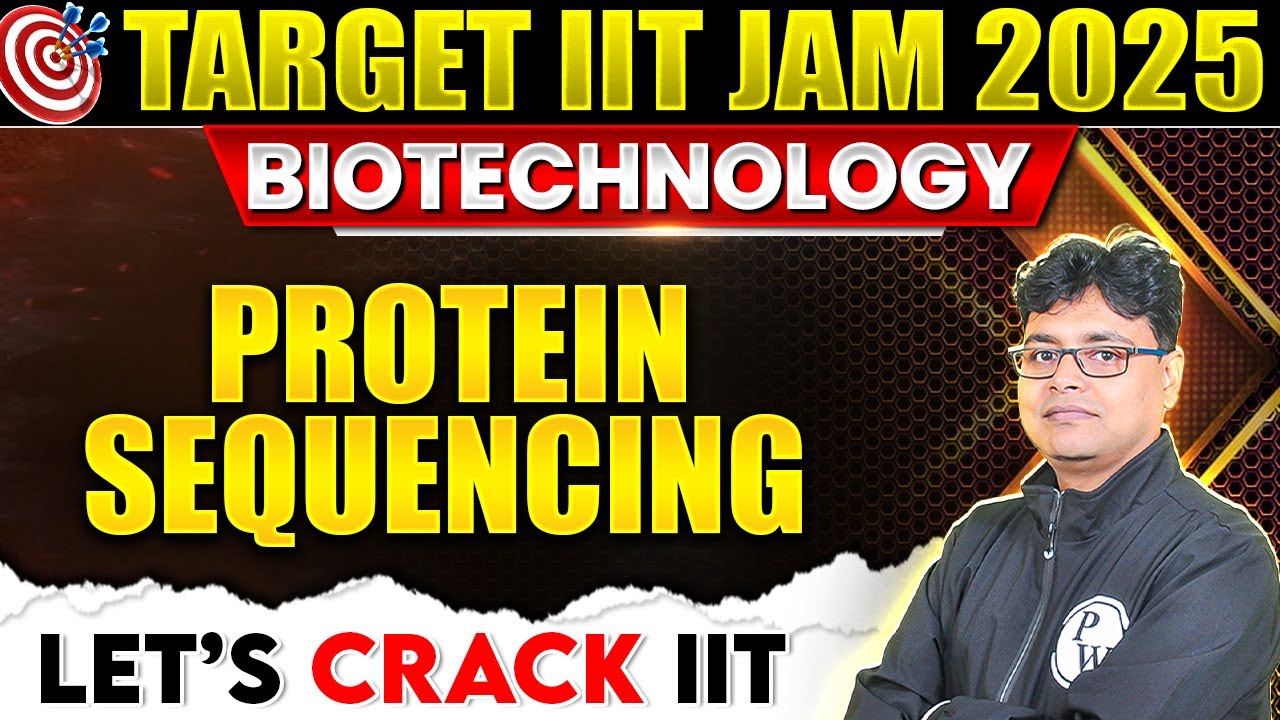Protein Sequencing | Biochemistry for IIT JAM | Biotechnology | IIT JAM ...