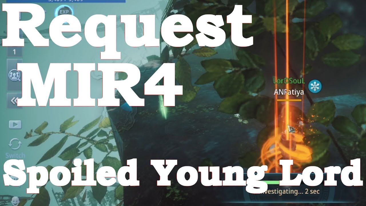Spoiled Young Lord MIR4 Request - YouTube