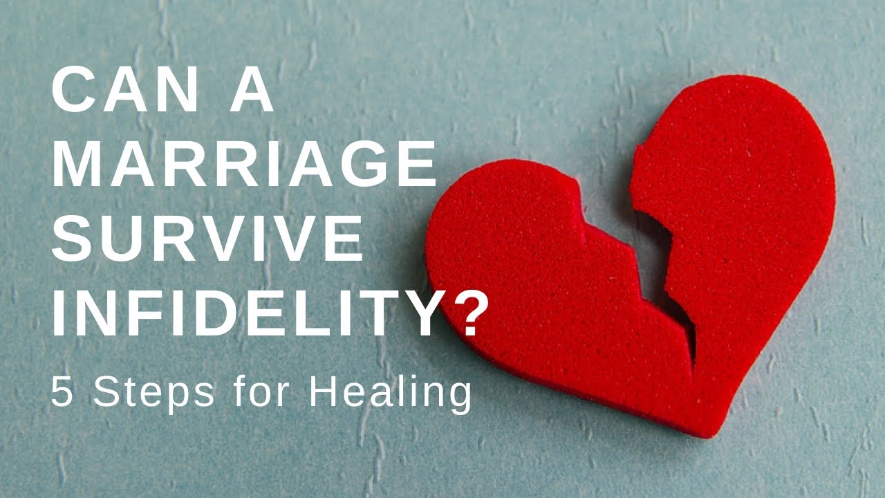 Can a Marriage Survive Infidelity? (5 Steps for Healing) - YouTube