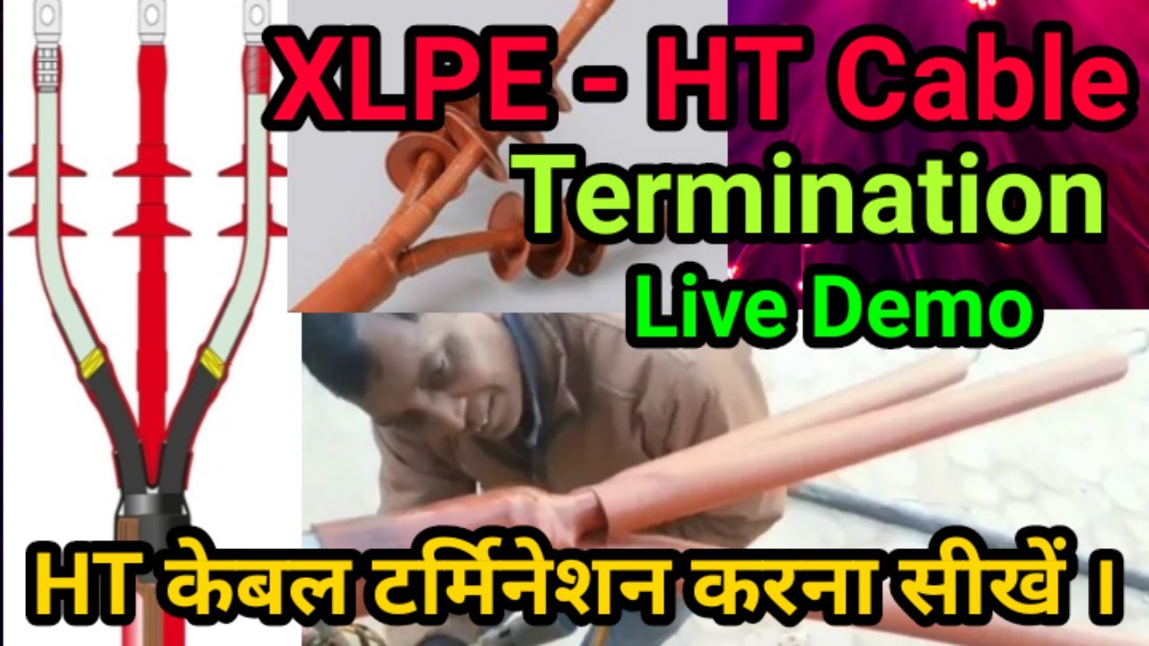 HT Cable Termination Live Demo. 11Kv XLPE Armoured Cable Heat Shrink ...