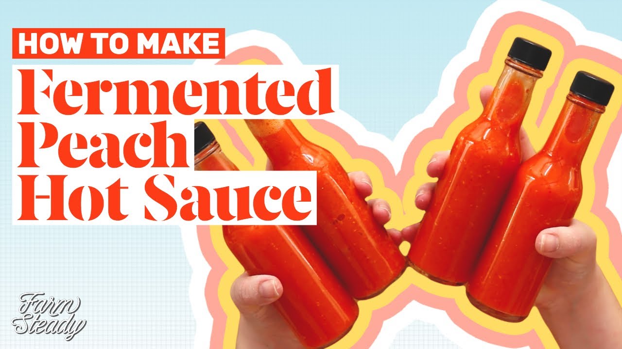 How to Make Fermented Peach Hot Sauce with Fresno Peppers | Homemade ...