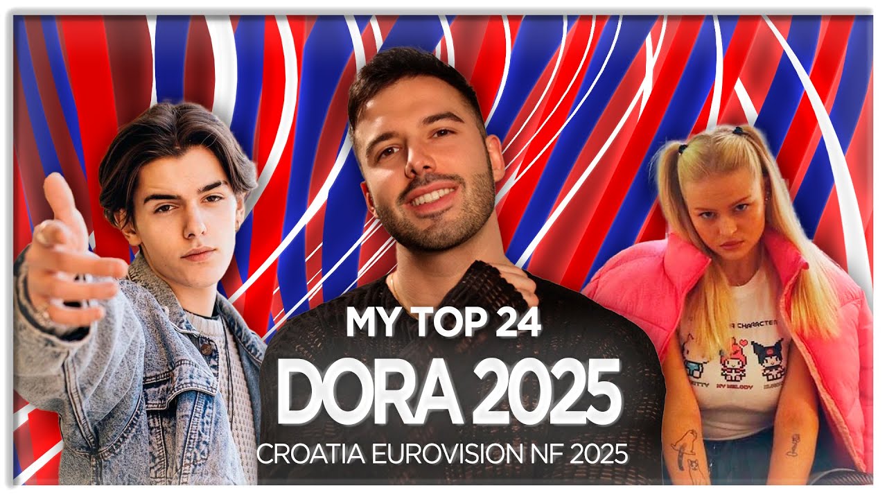Dora 2025 - My Top 24 - Croatia Eurovision 2025 - YouTube