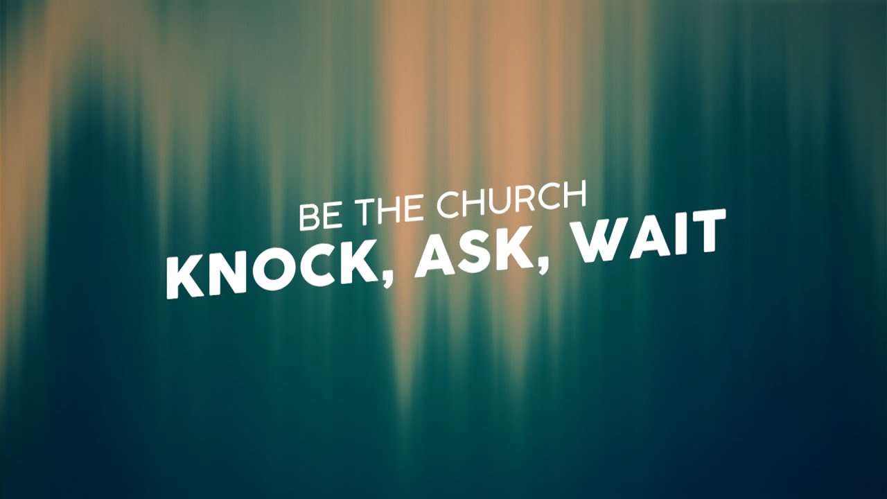 Knock, Ask, Wait - YouTube