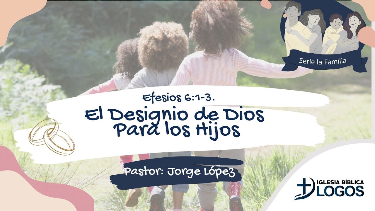El Designio de Dios Para los hijos - YouTube
