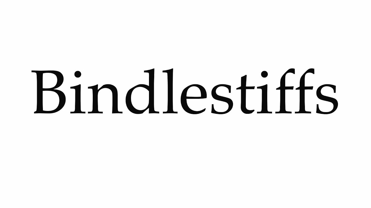 How to Pronounce Bindlestiffs - YouTube
