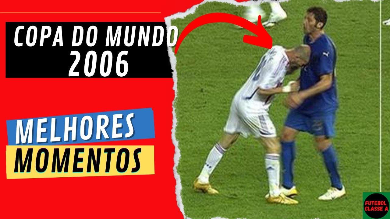 COPA DO MUNDO 2006 - MELHORES MOMENTOS - YouTube