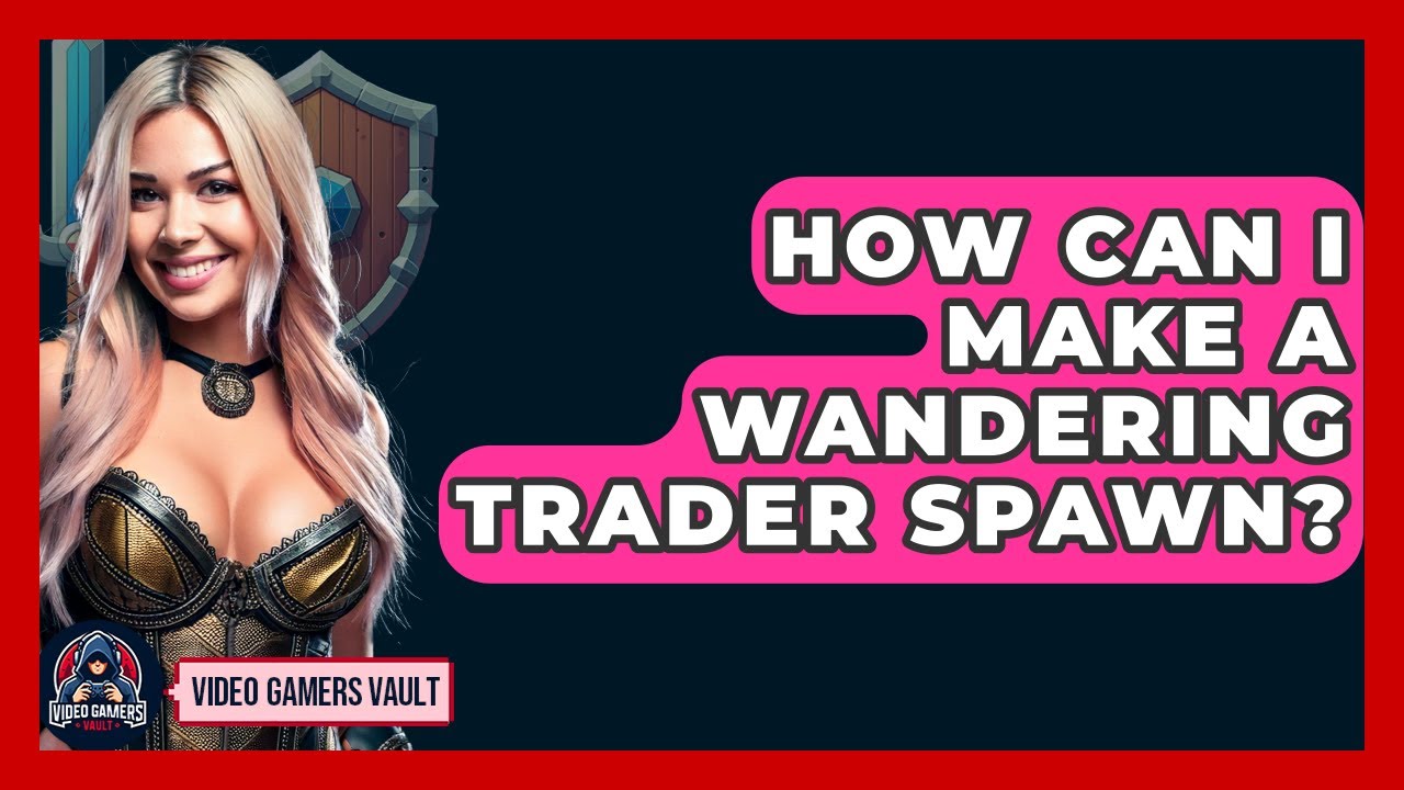 How Can I Make A Wandering Trader Spawn? - Video Gamers Vault - YouTube