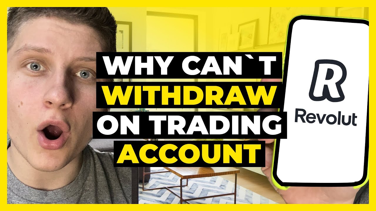 Why Can`t You Withdraw from Trading Account on Revolut - YouTube