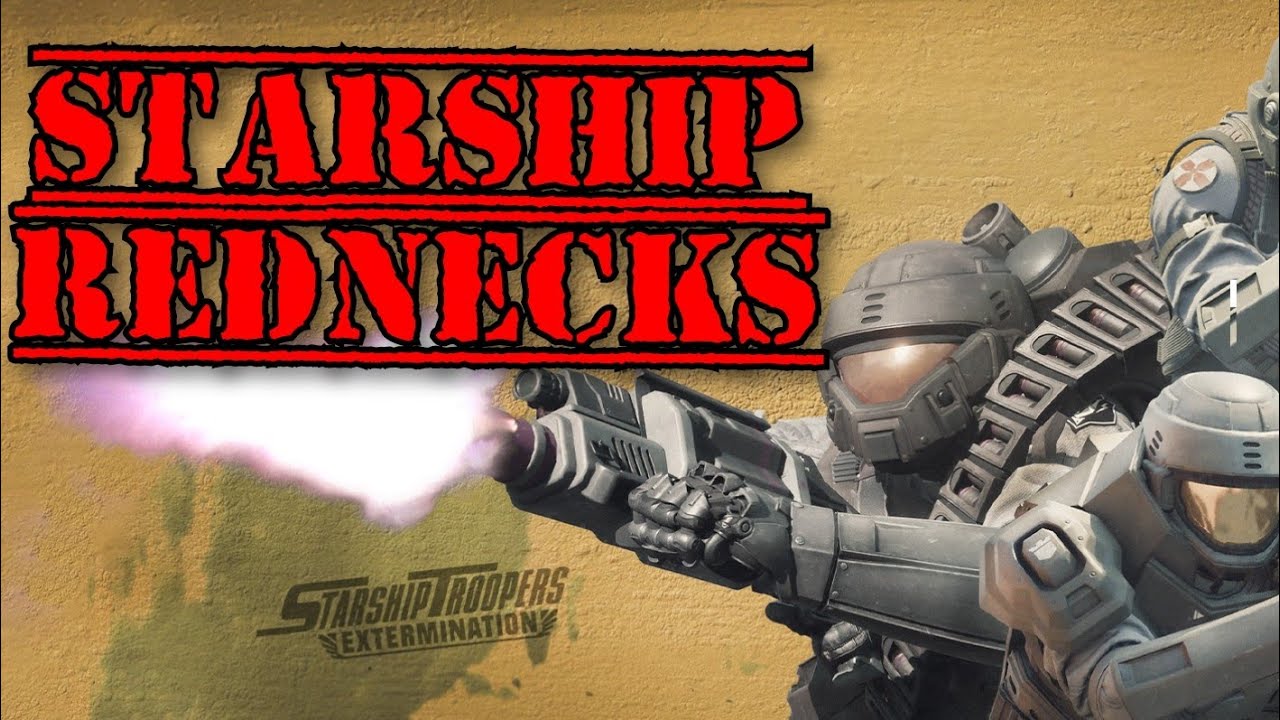 Rednecks in Space! - Starship Troopers Extermination (Horde on X-11 ...