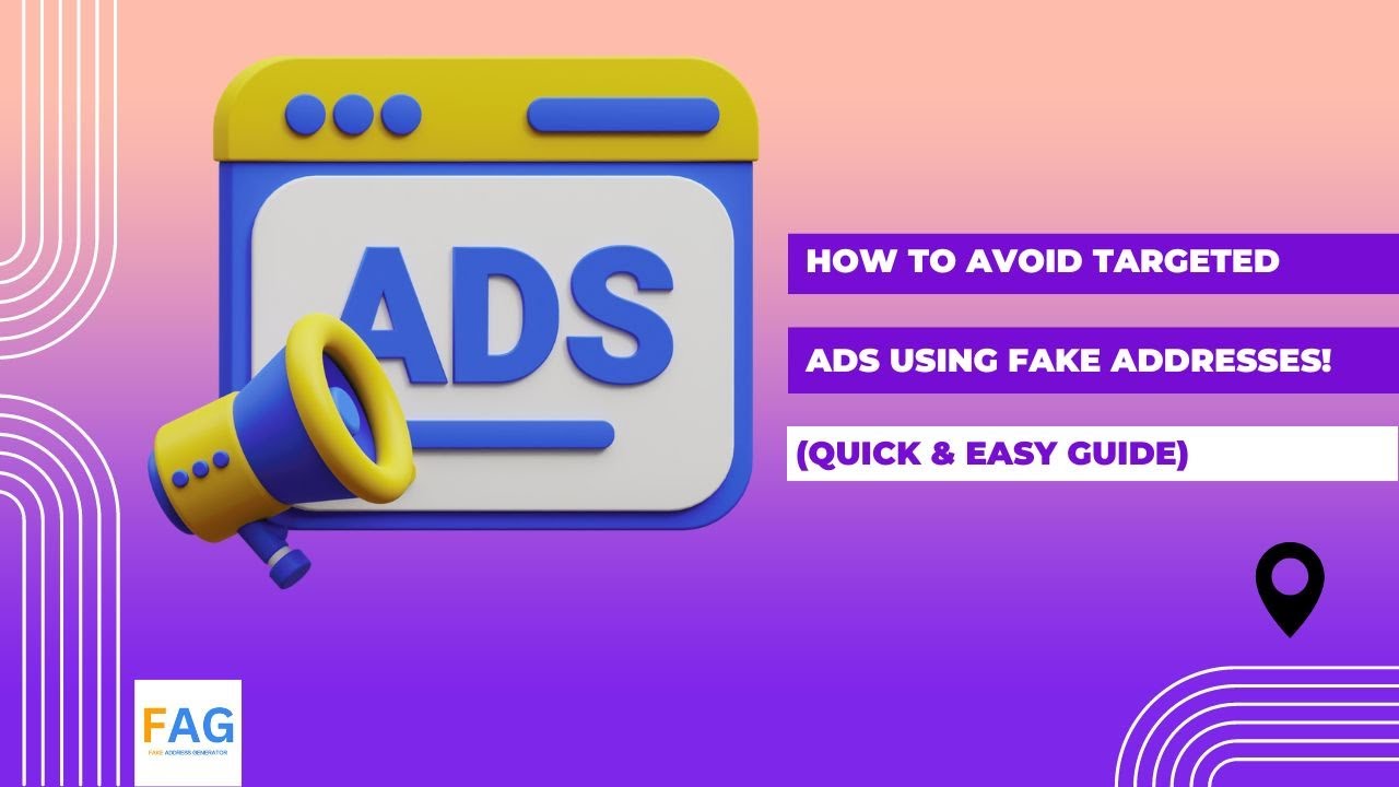 How to Avoid Targeted Ads Using Fake Addresses! (Quick & Easy Guide ...