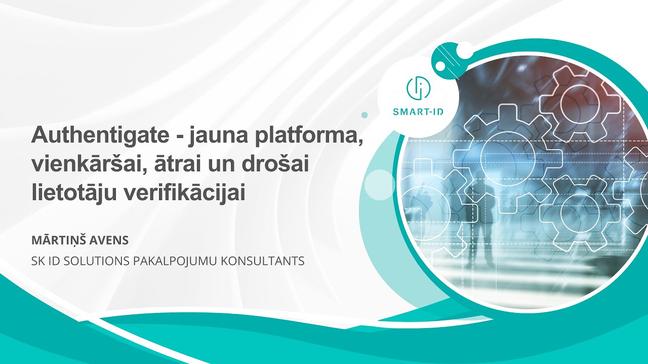 Authentigate - jauna platforma, vienkāršai, ātrai un drošai lietotāju ...