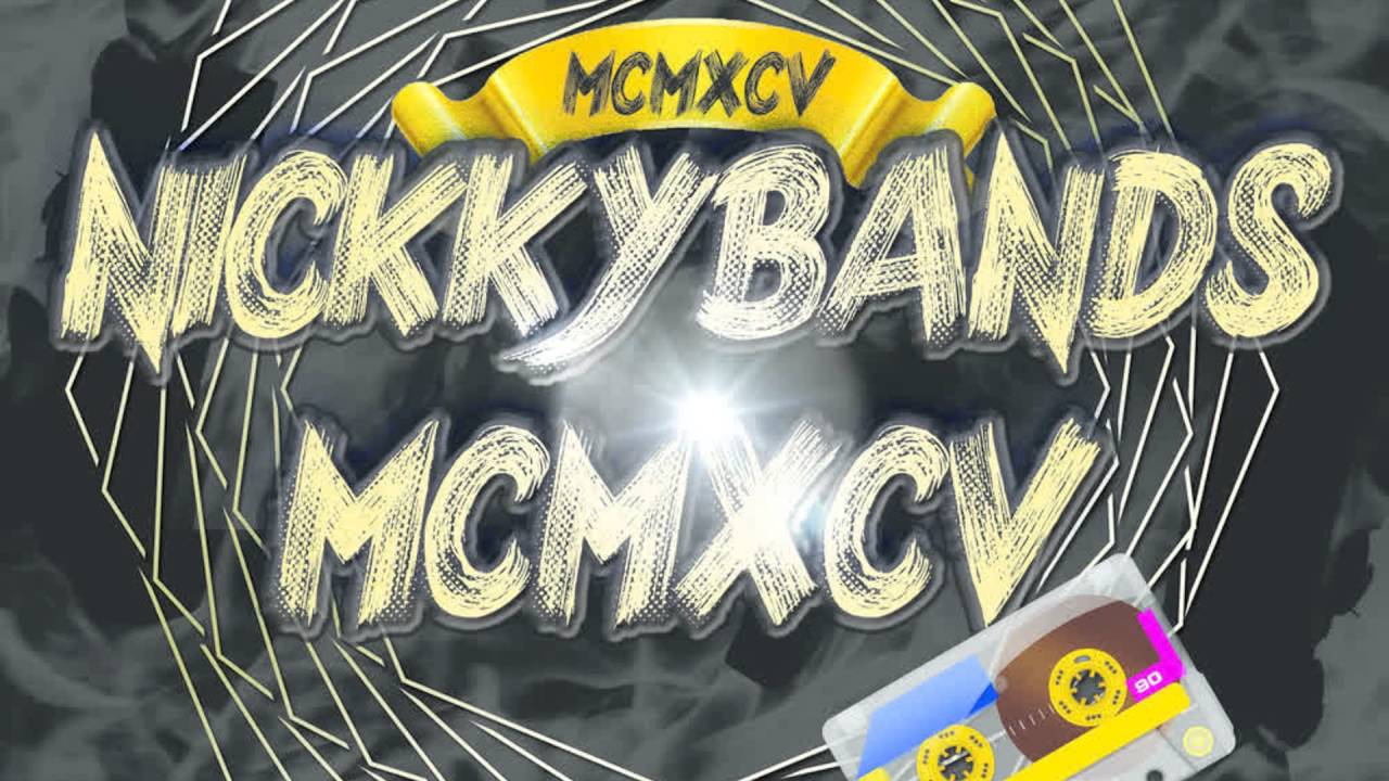 MCMXCV (Official Mixtape) - NickkyBands (2016) #New - YouTube