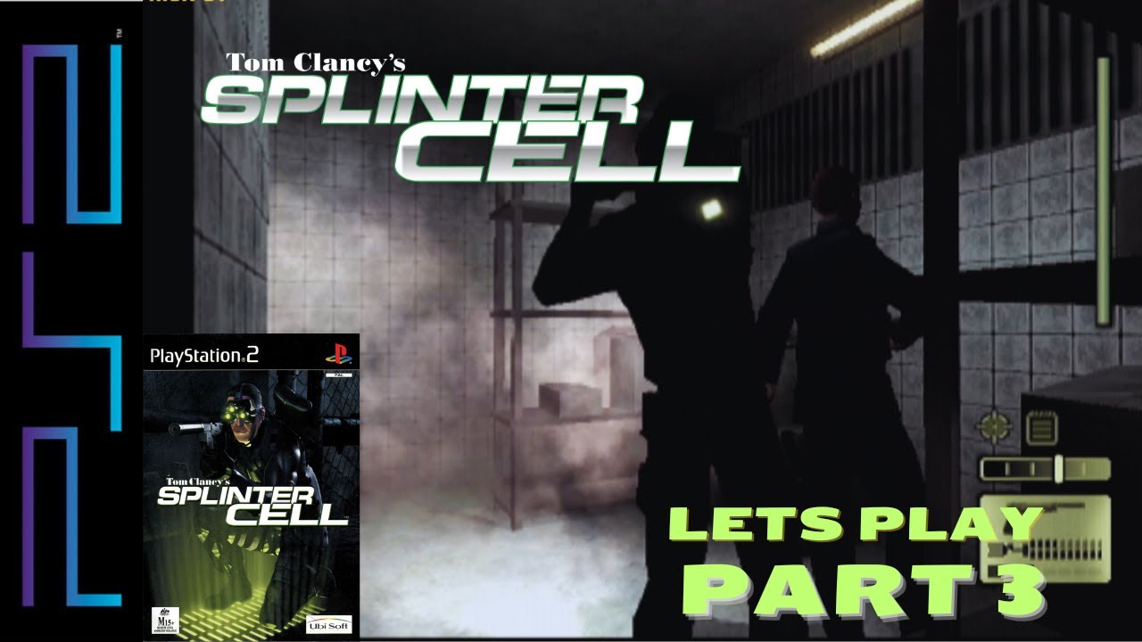 Part 3 - Tom Clancy's Splinter Cell PS2 - Lets Play - YouTube