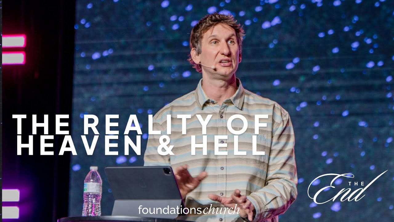 The Reality of Heaven & Hell // The End Series // Justin Graves - YouTube