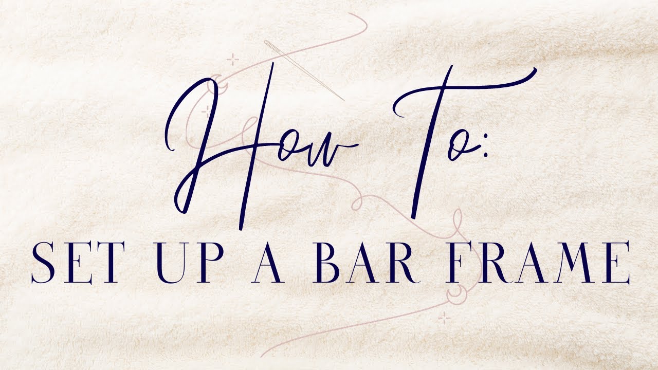 HOW TO: Set Up a Bar Frame - YouTube